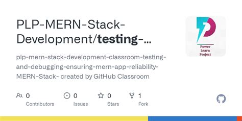 Github Plp Mern Stack Developmenttesting And Debugging Ensuring Mern