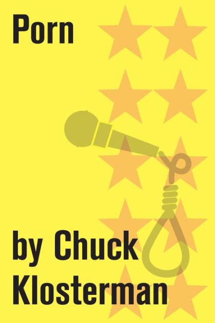 Porn An Essay From Sex Drugs And Cocoa Puffs By Chuck Klosterman Ebook Barnes And Noble®