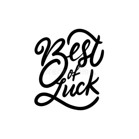 Best Of Luck Modern Calligraphy Hand Drawn Motivation Phrase Black Ink Vector Illustration