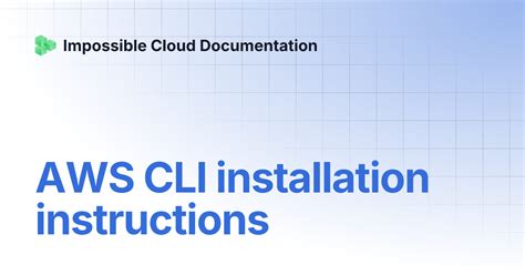 Aws Cli Installation Instructions Impossible Cloud Documentation