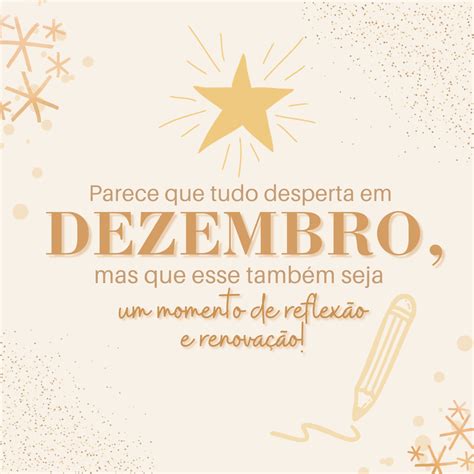 Frases De Bem Vindo Dezembro Para Refletir E Encerrar Ciclos