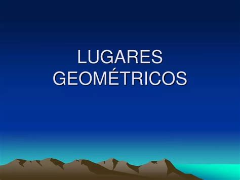 PPT LUGARES GEOMÉTRICOS PowerPoint Presentation free download ID 5584438