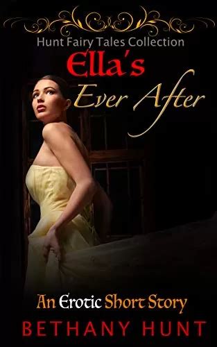 Ellas Ever After An Erotic Cinderella Short Story Hunt Ever After