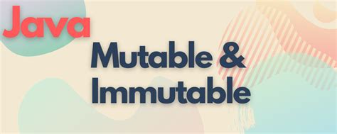 Mutability And Immutability In Java By Barış Ayten Medium