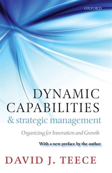 Dynamic Capabilities And Strategic Managem 9780199691906 David J