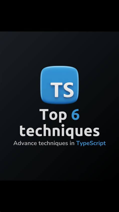 Top 6 Advance Techniques In Typescript Anas Naser