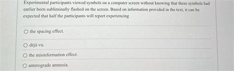 Solved Experimental Participants Viewed Symbols On A Chegg Com
