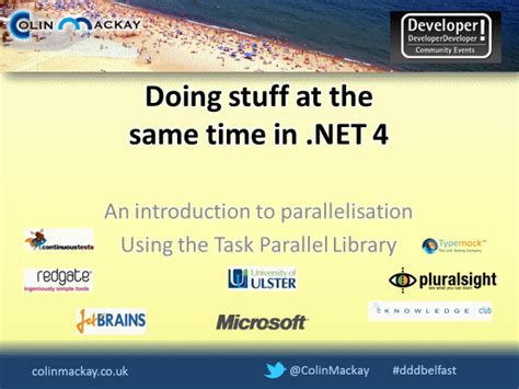 Ddd Belfast Parallelisation Talk The Blog Of Colin Mackay