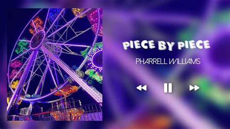 Piece By Piece Pharrell Williams Slowed Reverb Youtube