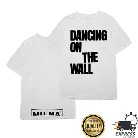 Muna Store Merch Dancing On The Wall T Shirt Newest Fashion Trends