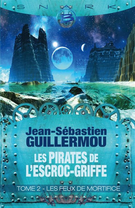 Les Pirates De Lescroc Griffe Tome 2 Les Feux De Mortifice Jean