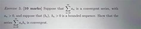 Solved Exercise 3 10 Marks Suppose That ∑n0∞an Is A