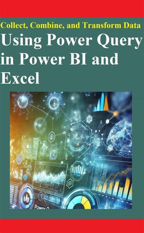 Mastering Power Query In Power Bi And Excel How To Collect Combine And Transform Data