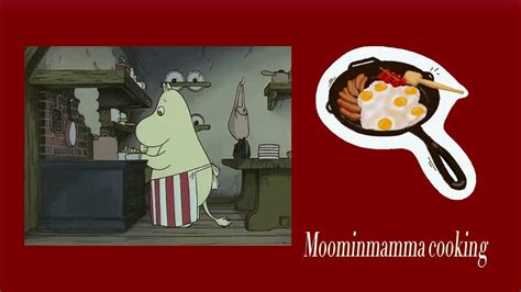 Moominmamma Ambiance Nature And Cooking Sounds Youtube