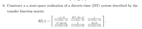 Solved Construct A A State Space Realization Of A