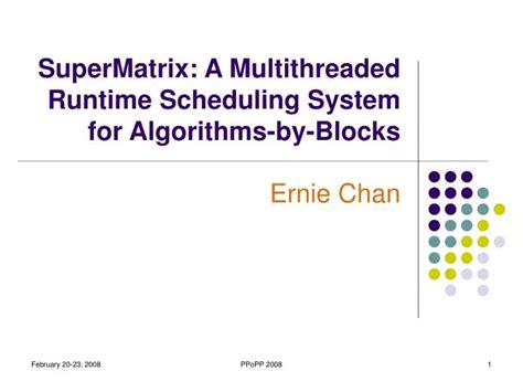 Ppt Supermatrix A Multithreaded Runtime Scheduling System For Algorithms By Blocks Powerpoint