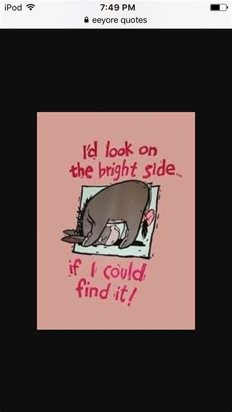 Eeyore Eeyore On The Bright Side Quotes