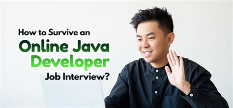 How To Survive An Online Java Developer Job Interview Remote Staff