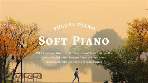 𝐩𝐥𝐚𝐲𝐥𝐢𝐬𝐭 나른한 오후를 기분 좋게 깨워줄 피아노 음악 ⎮ 적당히 잔잔한 노래 모음 Youtube