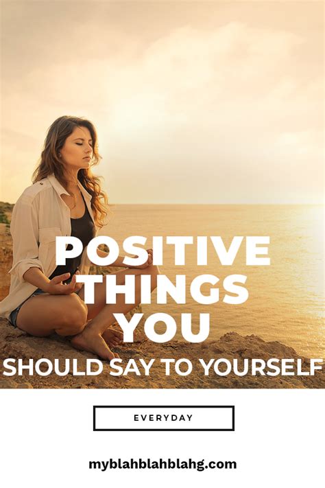 Positive Things You Should Say To Yourself Everyday