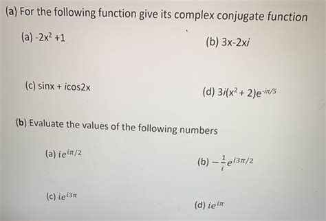 Solved A For The Following Function Give Its Complex