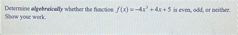 solved determine algebraically whether the function