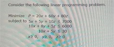 Solved Consider The Following Linear Programming Problem Chegg