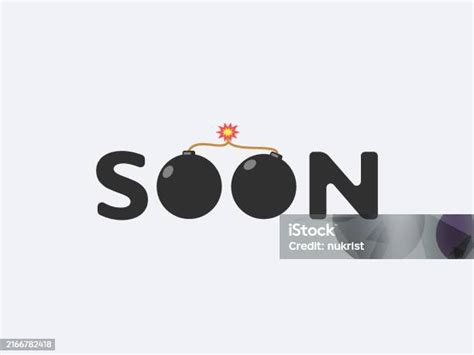 텍스트는 곧 O를 대체하는 두 개의 폭탄 이미지와 함께 표시됩니다 벡터 일러스트 레이 션 기대에 대한 스톡 벡터 아트 및 기타 이미지 기대 대형 디자인 Istock