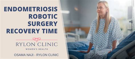 Endometriosis Robotic Surgery Recovery Time