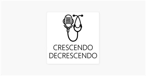 ‎crescendo Decrescendo On Apple Podcasts