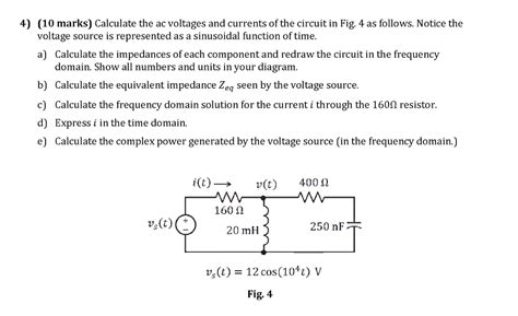 solved 4 10 marks calculate the ac voltages and currents