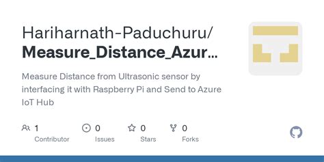 GitHub Hariharnath Paduchuru Measure Distance AzureIoT RaspberryPi