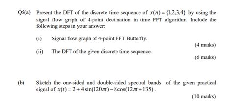 Solved Q A Present The DFT Of The Discrete Time Sequence Chegg