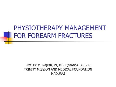 Physiotherapy Management For Forearm Fractures Ppt