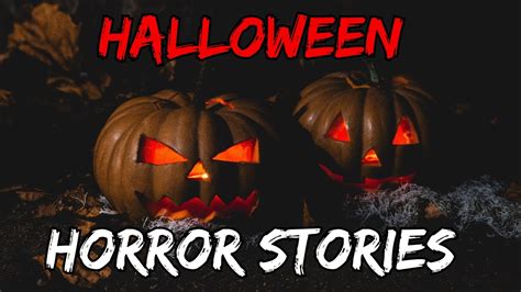 3 True Scary Halloween Horror Stories Vol2 Youtube