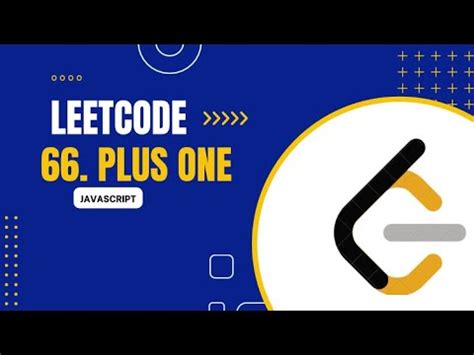Plus One Leetcode Explanation Easy Javascript Youtube