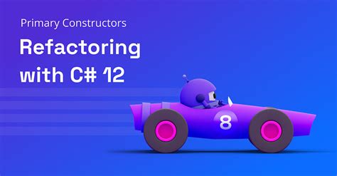 Refactor Your C Code With Primary Constructors Net Blog 👨‍🏫 튜토리얼