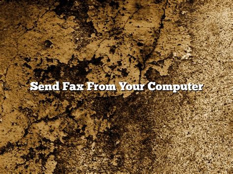 send fax from your computer february 2025