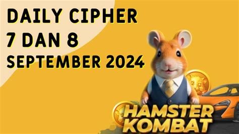 Hamster Kombat Daily Cipher 7 Dan 8 September 2024 Dapatkan 1 Juta