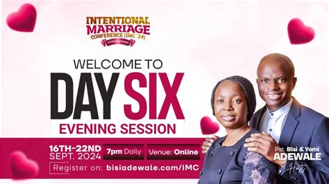Intentional Marriage Conferenceday 6 Evening Session Youtube