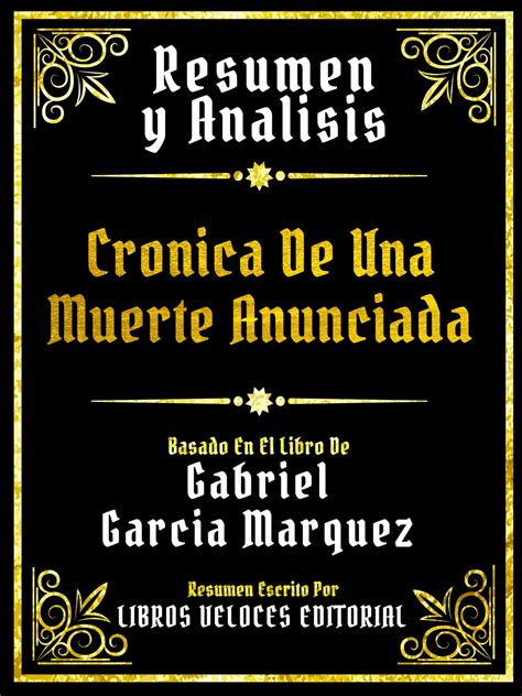 Resumen Y Analisis Cronica De Una Muerte Anunciada Basado En El