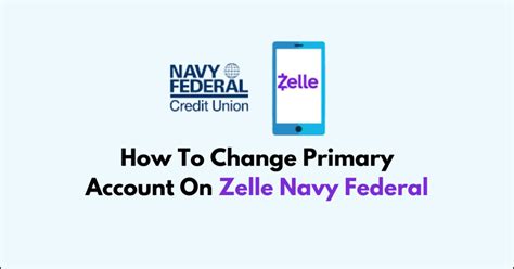How To Change Primary Account On Zelle Navy Federal NetworkBuildz