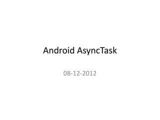 Android Async Task Ppt