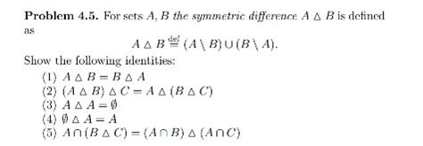 Solved For Sets A B The Symmetric Difference A Delta B Is Chegg
