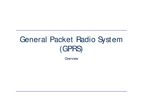 General Packet Radio System Gprs Overview General Packet Radio System Gprs