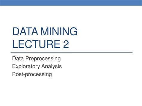 Ppt Data Mining Lecture 2 Data Preprocessing Exploratory Analysis