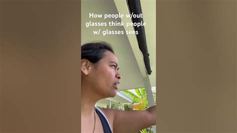 How People With Glasses See Pt1 Youtube