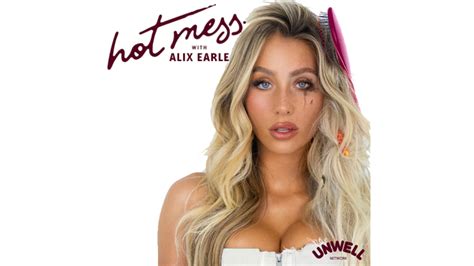 Alix Earle Sets Hot Mess Podcast For Alex Coopers Unwell Network