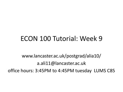 ECON 100 Tutorial Week 9
