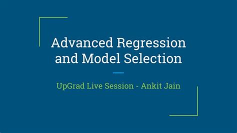 Advanced Regression And Model Selection Pdf